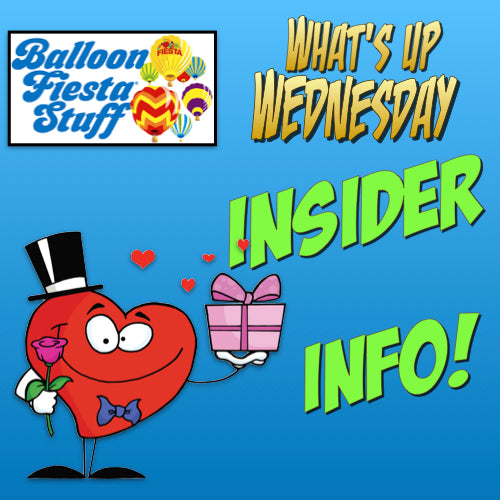 What's Up Wednesday, February 5, 2025, # 159 | Balloon Fiesta Stuff